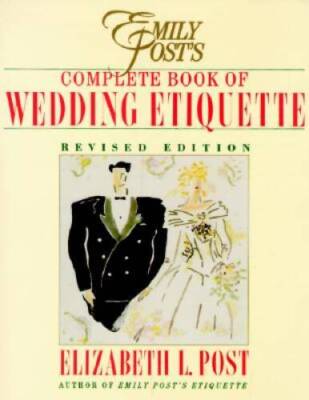 Emily Posts Complete Book of Wedding Etiquette - Hardcover - VERY GOOD ...