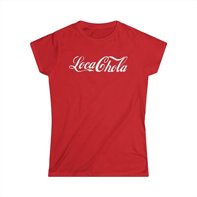Loca Chola ladies Softstyle Tee | eBay