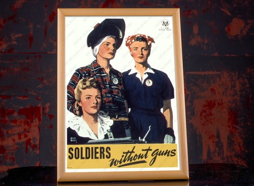 WW2 US Propaganda Poster - Soldiers Without Guns, WW2 Women, Military ...