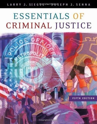 ESSENTIALS OF CRIMINAL JUSTICE (AVAILABLE TITLES By Larry J. Siegel ...