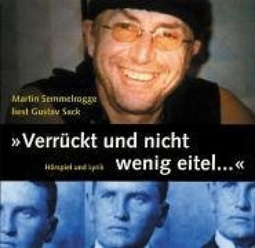 Gustav Sack Verrückt und nicht wenig eitel.. (Leser: Martin Semmelrogge ...