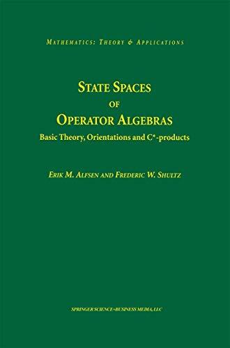 State Spaces of Operator Algebras : Basic Theory, Orientations, and C ...