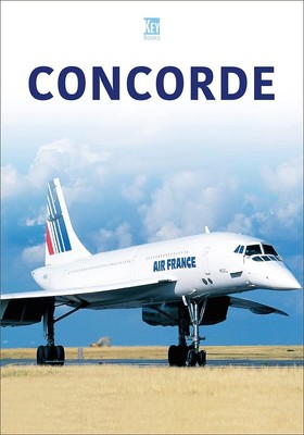 Concorde (Historic Commercial Aircraft Series) by Key Publishing ...