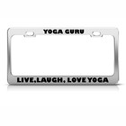 License Plate Frame Yoga Guru Live Laugh Love Yoga Career Profession ...