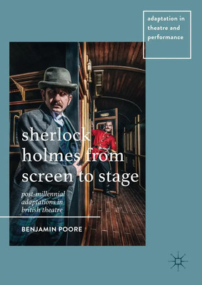 Benjamin Poore | Sherlock Holmes from Screen to Stage | Buch | Englisch ...