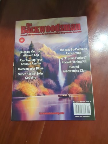 The Backwoodsman Magazine May/ June 2023 Building Our Own Alaskan Spa ...