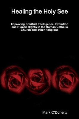 Healing the Holy See - Improving Spiritual Intelligence, Evolution and ...