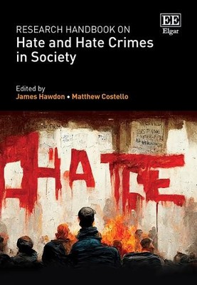 James Hawdon Research Handbook on Hate and Hate Crimes in Society ...