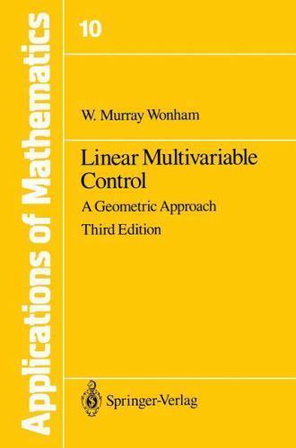 Linear Multivariable Control: A Geometric Approach by W. M. Wonham ...
