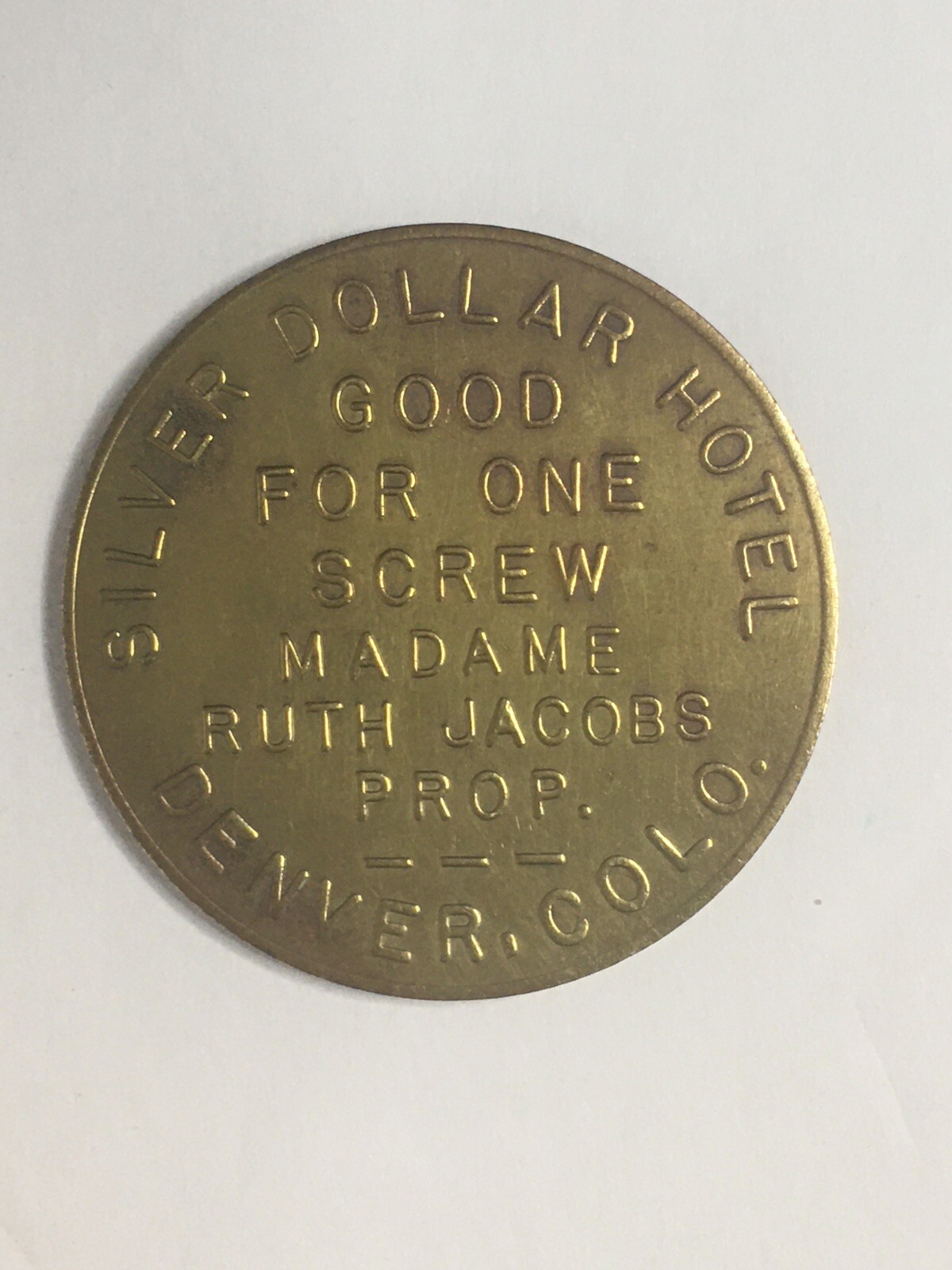 Silver Dollar Hotel Denver Co "Good for One ..-" Madame Ruth Jacobs ...