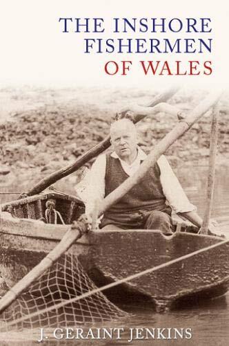 The Inshore Fishermen of Wales By J. Geraint Jenkins. 9781848681 ...