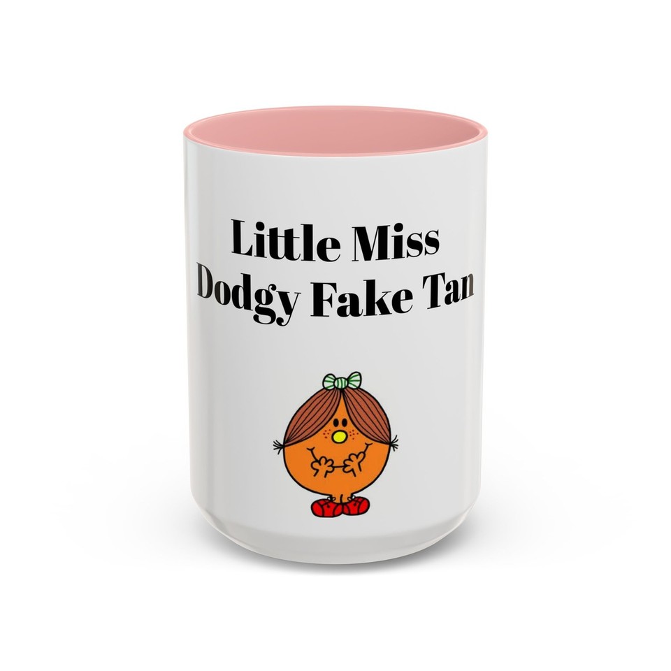Little Miss Dodgy Fake Tan Mug | Accent Coffee Mug 11oz 15oz | eBay