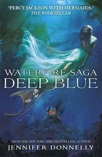 Deep Blue: Book 1 (Waterfire Saga) by Donnelly, Jennifer Book The Fast ...