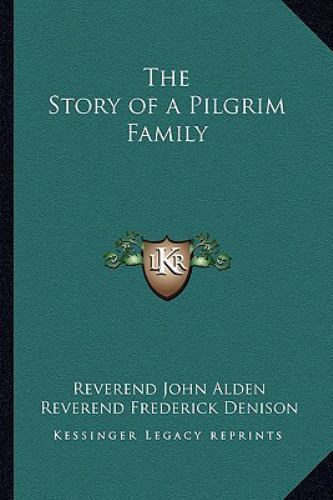 Story of a Pilgrim Family by Reverend John Alden (2010, Trade Paperback ...
