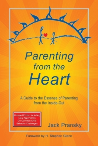 Jack Pransky Parenting from the Heart (Poche) 9781927360644 | eBay