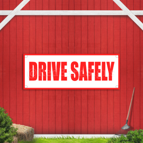 Drive Safely Indoor Outdoor Vinyl Banner Design | eBay