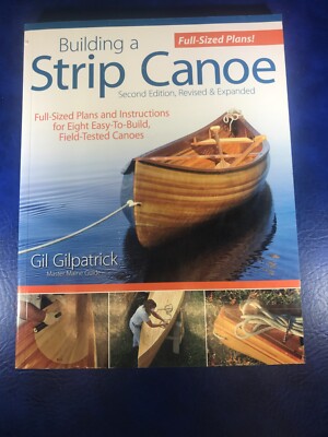 Building a Strip Canoe by Gil Gilpatrick with Full Size Plans | eBay