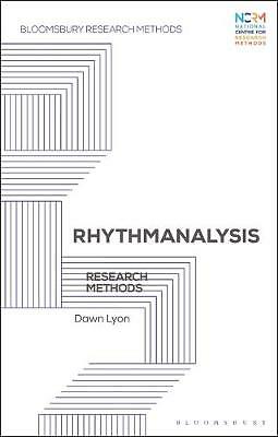 Rhythmanalysis: Research Methods by Dr Dawn Lyon (Hardcover, 2020) for sale online | eBay