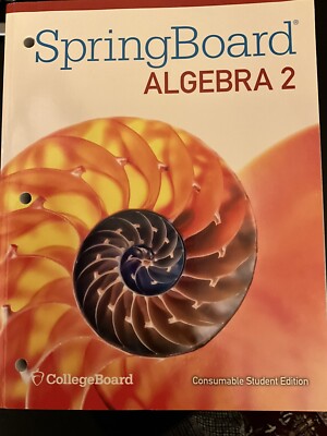SpringBoard Algebra 2 Consumable Student Edition 2015 CollegeBoard | eBay