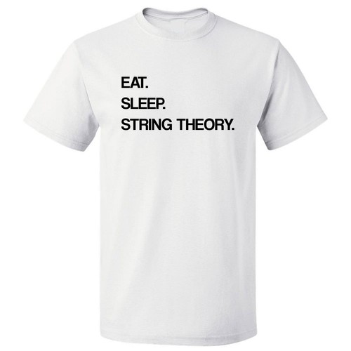 Eat Sleep String Theory T shirt Tee | eBay