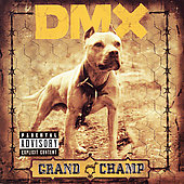Grand Champ [UK Bonus Track] [PA] by DMX (CD, Sep-2003, Universal/Def ...