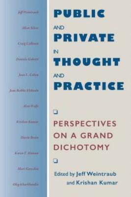 Public And Private In Thought And Practice: Perspectives On A Grand ...