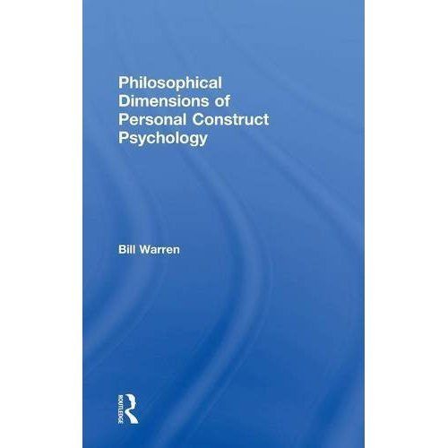 Philosophical Dimensions of Personal Construct Psychology by Bill Warren (Hardcover, 1998) for ...