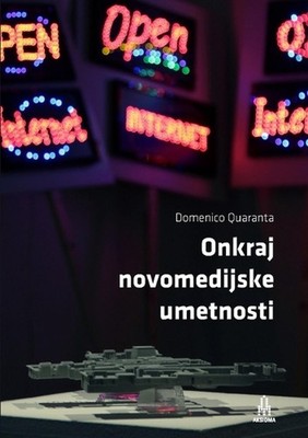 Onkraj novomedijske umetnosti by Domenico Quaranta (Slovenian ...