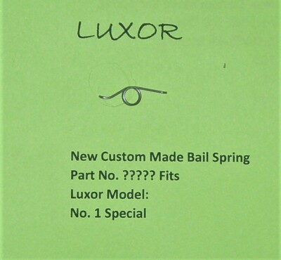 1 Luxor No. 1 Special NEW CUSTOM MADE BAIL SPRING | eBay