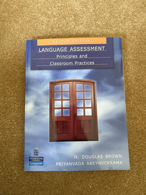 Language Assessment: Principles and Classroom Practices (2nd Edition ...