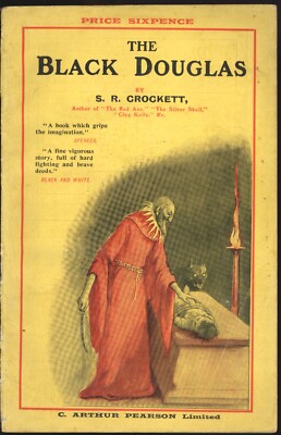 S. R. Crocket. The Black Douglas. (Arthur Peterson Ltd.) 1910. | eBay