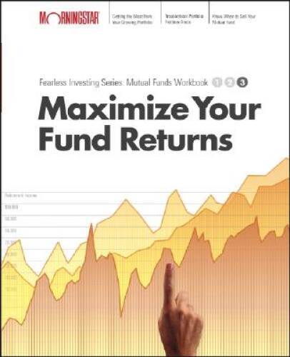 Maximize your Mutual Fund Returns : Morningstar Mutual Fund Investing Wor - GOOD 9780471711872 ...