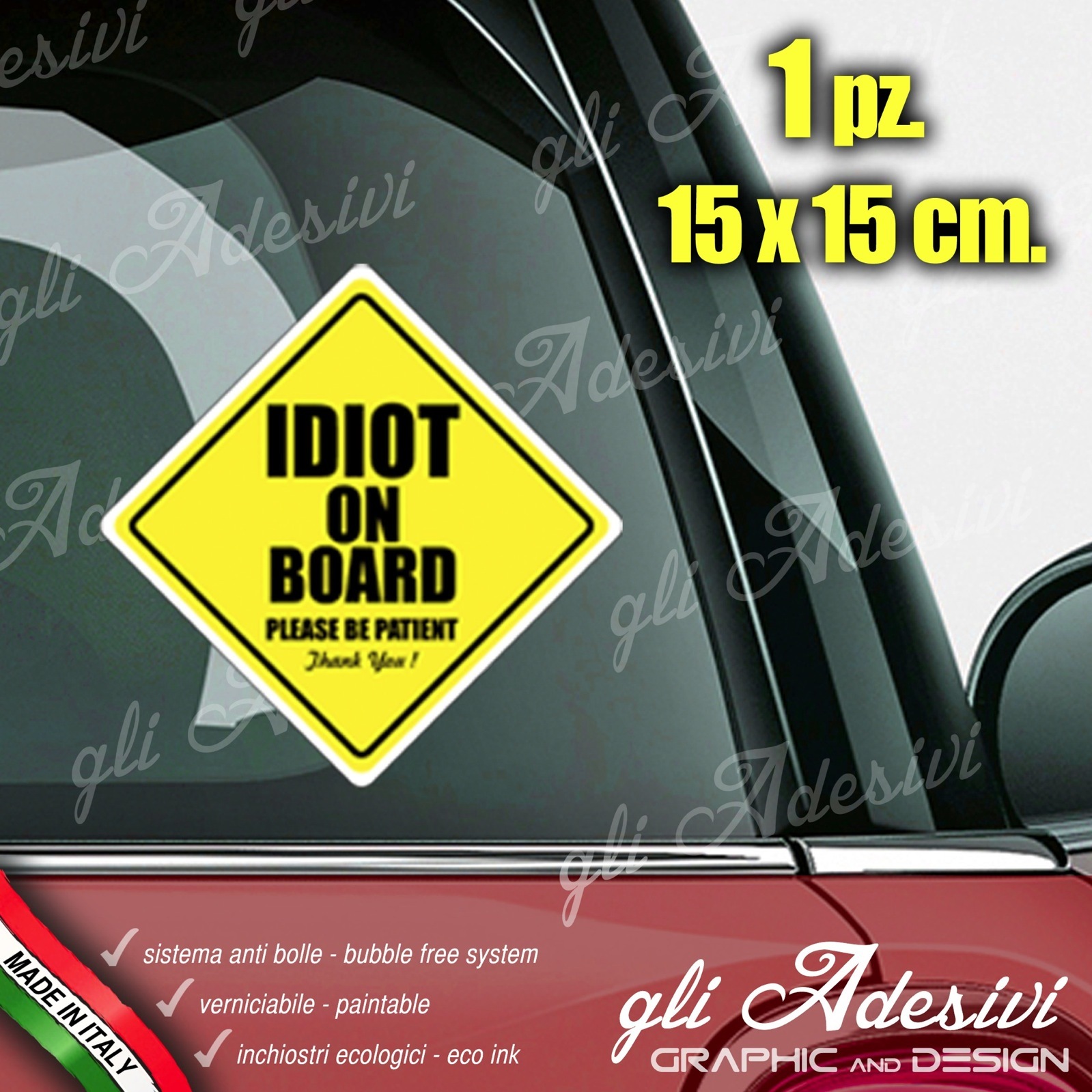 Adesivo Stickers Auto Moto Camper IDIOT ON BOARD segnale a bordo | eBay