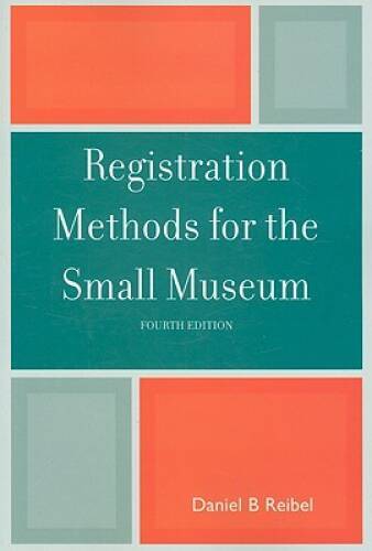 Registration Methods for the Small Museum (American Association for ...
