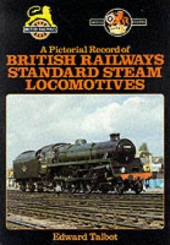 Pictorial Record of British Railways Standard Steam Loc by Talbot, E ...