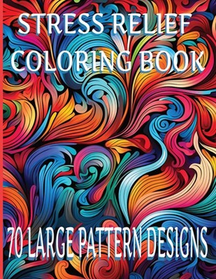 Patterns for Stress Relief: Coloring Book for Adults and Children by ...