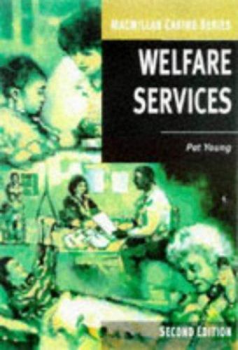 Caring Ser.: Welfare Services by Pat Young (1997, Trade Paperback) for ...