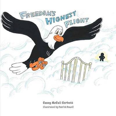 Freedom's Highest Flight - Hardcover By Corbett, Casey Mccall - GOOD ...