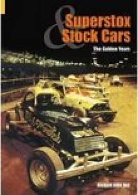 Superstox and Stock Cars: The Golden Years by Richard John Neil ...