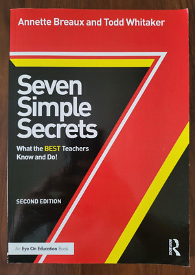 Seven Simple Secrets : What the BEST Teachers Know and Do! by Annette ...