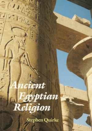 Ancient Egyptian Religion - Paperback, by Quirke Stephen - Very Good ...