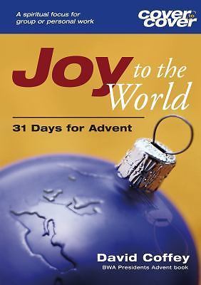 Joy to the World : 31 Days for Advent by David Coffey (2006, Uk-Trade ...