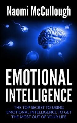 Emotional Intelligence Top Secret Using Emotional Intelli by McCullough ...