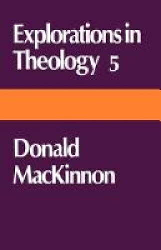 Donald MacKinnon Explorations in Theology 5 (Paperback) (US IMPORT ...