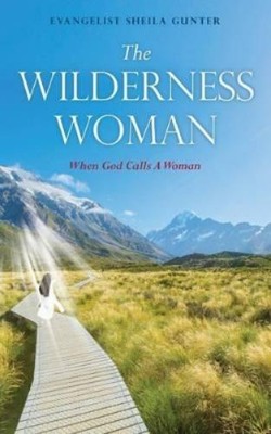 Evangelist Sheila Gunter The Wilderness Woman (Poche) | eBay