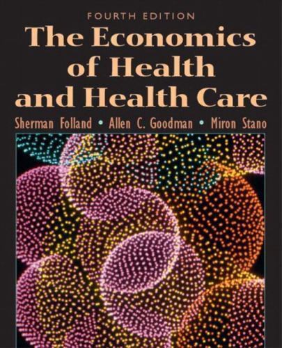 100 Cases Ser.: Economics of Health and Health Care by Miron Stano ...