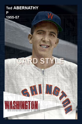 Ted Abernathy - c. 1955-57 Washington Senators - choose a size ...