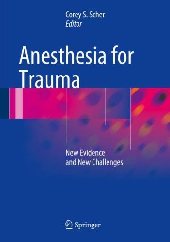 Anesthesia for Trauma : New Evidence and New Challenges by Corey S ...