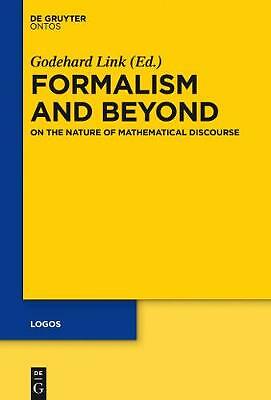 Formalism and Beyond: On the Nature of Mathematical Discourse by ...