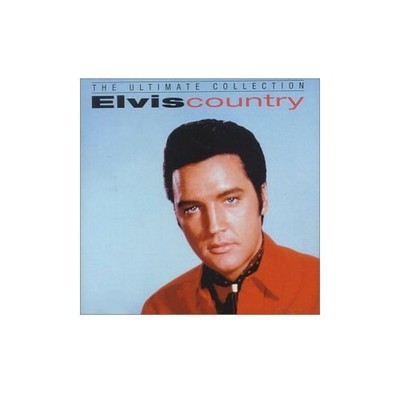 Elvis Presley - Elvis Country: The Ultimate Collection - Elvis Presley ...